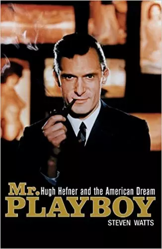 P. Playboy: Hugh Hefneris ir amerikietiška svajonė