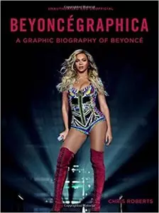 Beyoncégraphica : une biographie graphique de Beyoncé