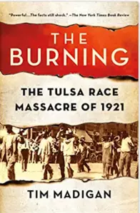 The Burning: The Tulsa Race Massacre of 1921 โดย Tim Madigan หนังสือประวัติศาสตร์คนผิวดำที่ดีที่สุด