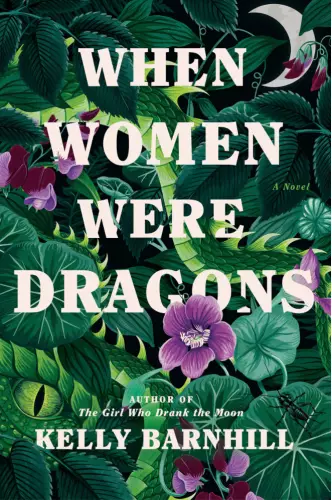 Kelly Barnhill: Kun naiset olivat lohikäärmeitä