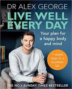 Viva bien todos los días: su plan para un cuerpo y una mente felices por el Dr. Alex George