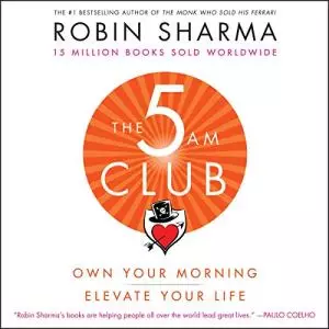 Clublọ ọgbakọ 5 AM: nwe ụtụtụ gị, bulie ndụ gị elu site n'aka Robin Sharma