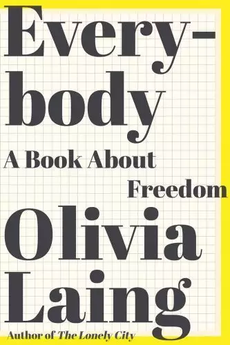 એવરીબડી: ઓલિવિયા લેઇંગ દ્વારા સ્વતંત્રતા વિશે પુસ્તક