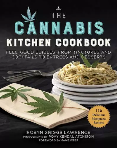 Ang Cannabis Kitchen Cookbook ni Robyn Griggs Lawrenc