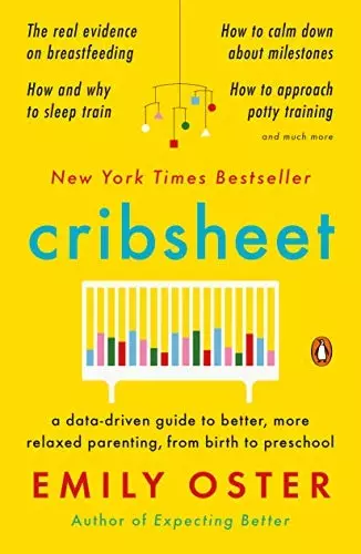 Cribsheet: Ръководство, основано на данни, за по-добро, по-спокойно родителство