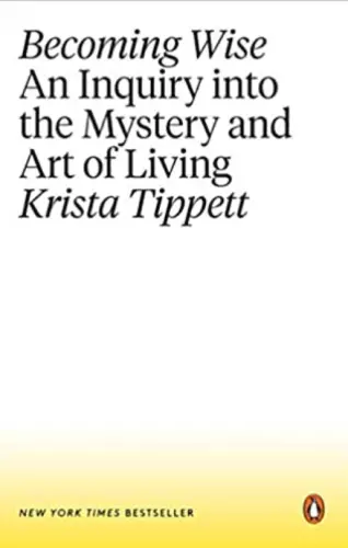 Të bëhesh i mençur: Një hetim në misterin dhe artin e të jetuarit nga Krista Tippett