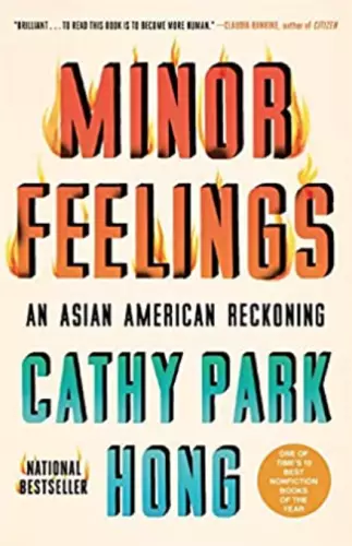 Minor Feelings: An Asian American Reckoning av Cathy Park Hong