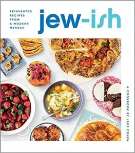 Žydai: Jake'o Coheno kulinarijos knyga: iš naujo išrasti receptai iš šiuolaikinio mensch