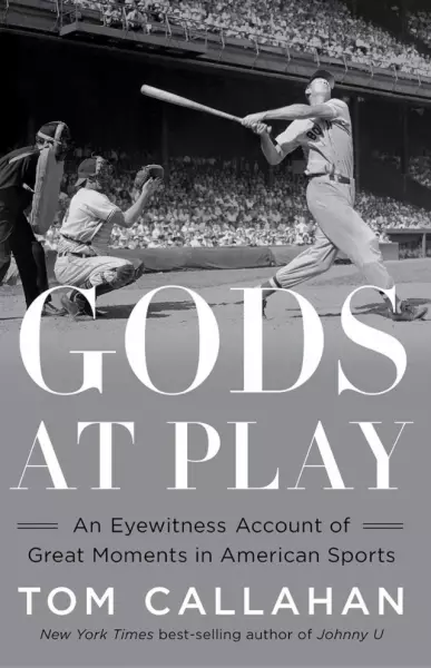 Gods at Play: Aculiecinieka stāstījums par lieliskiem mirkļiem amerikāņu sportā, autors Toms Kalahans