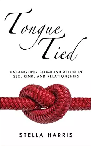 Tongue Tied: Razmrsiti komunikaciju u seksu, kinkovima i vezama, najprodavanija knjiga o seksu