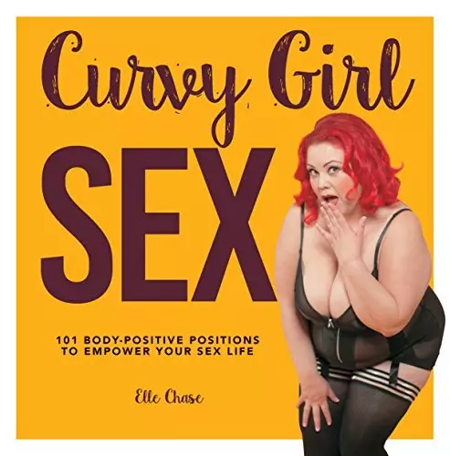 Seks Cewek Curvy: 101 Posisi Positif Awak kanggo Nguatake Urip Seks